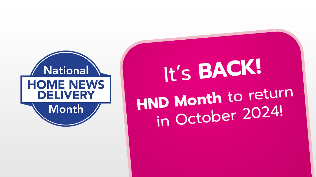 HND Month to RETURN! - Home News Delivery Month
